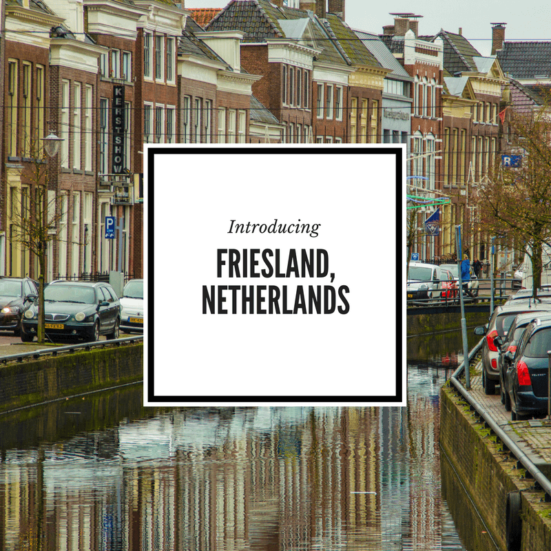 Why You Should Visit Friesland Netherlands: A Unique Culture Hidden in ...