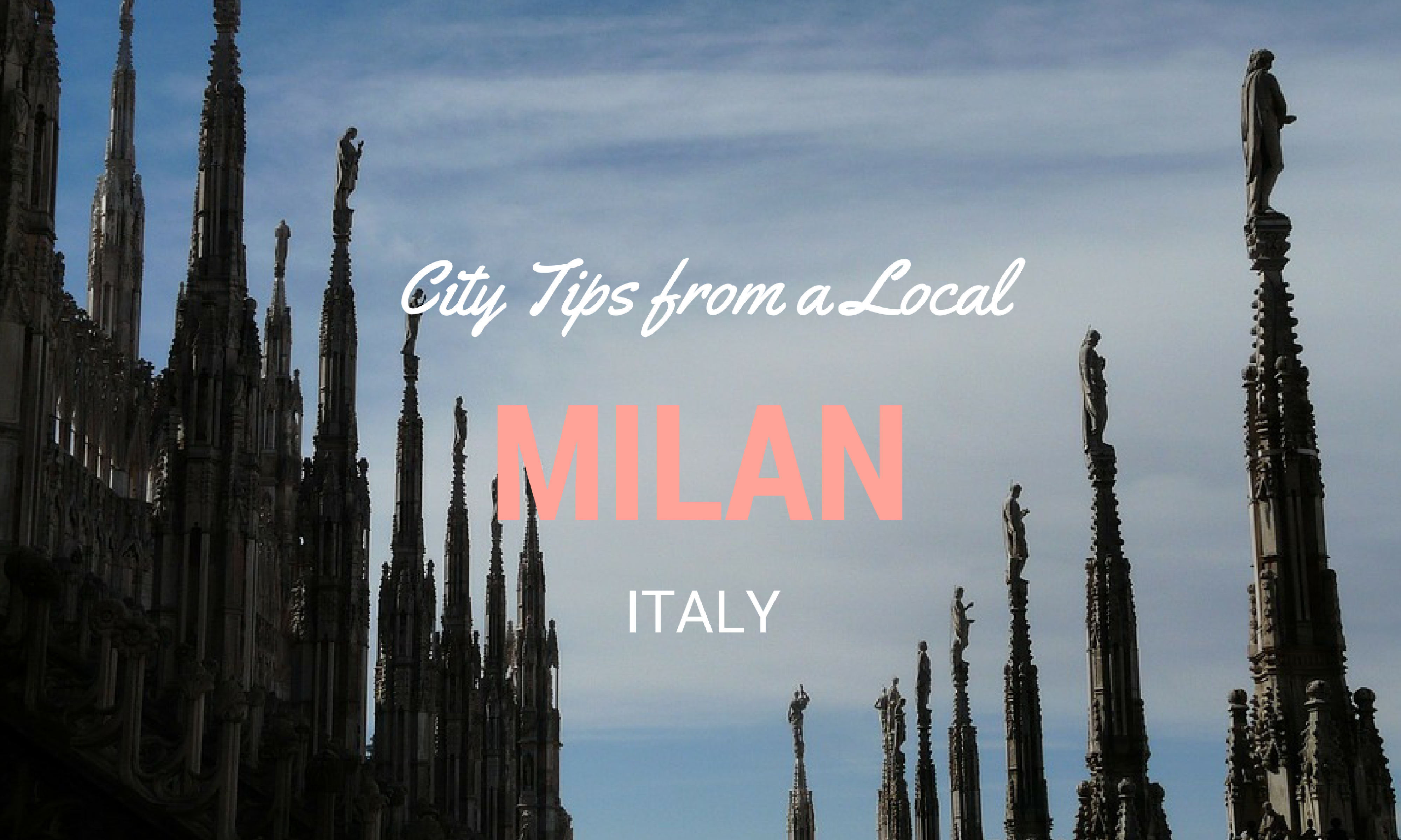 Things to Do in Milan: Milan Italy Travel Tips from a Local
