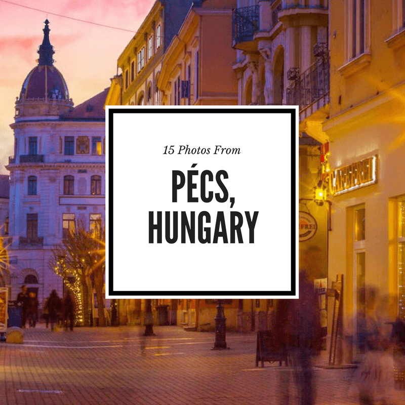 15 Pécs Hungary Pictures: Get Beyond Budapest with this Cute City in ...