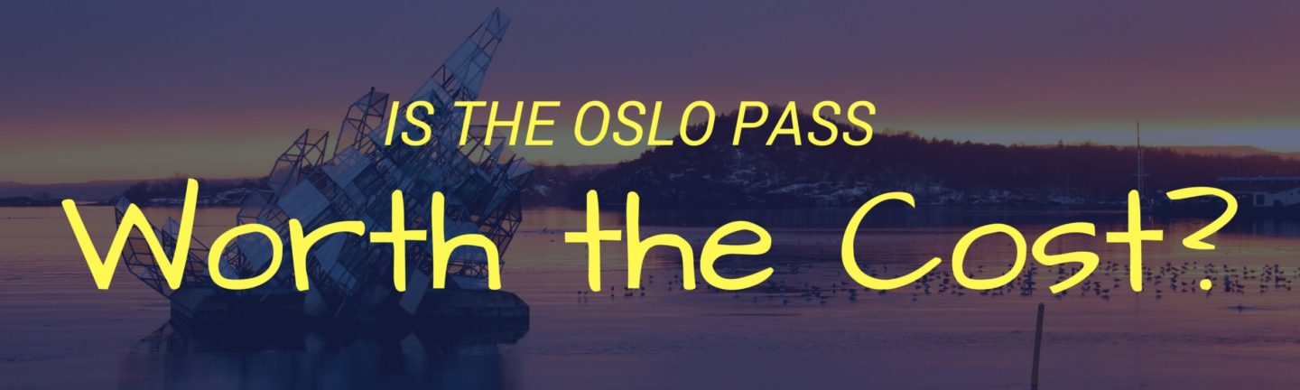 Oslo Pass Review: How We Saved $146 with the 72-hour Oslo Card