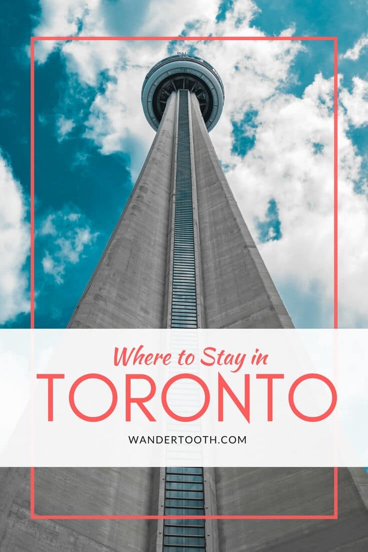 Where to Stay in Toronto Canada: The Best Places to Stay and Coolest ...