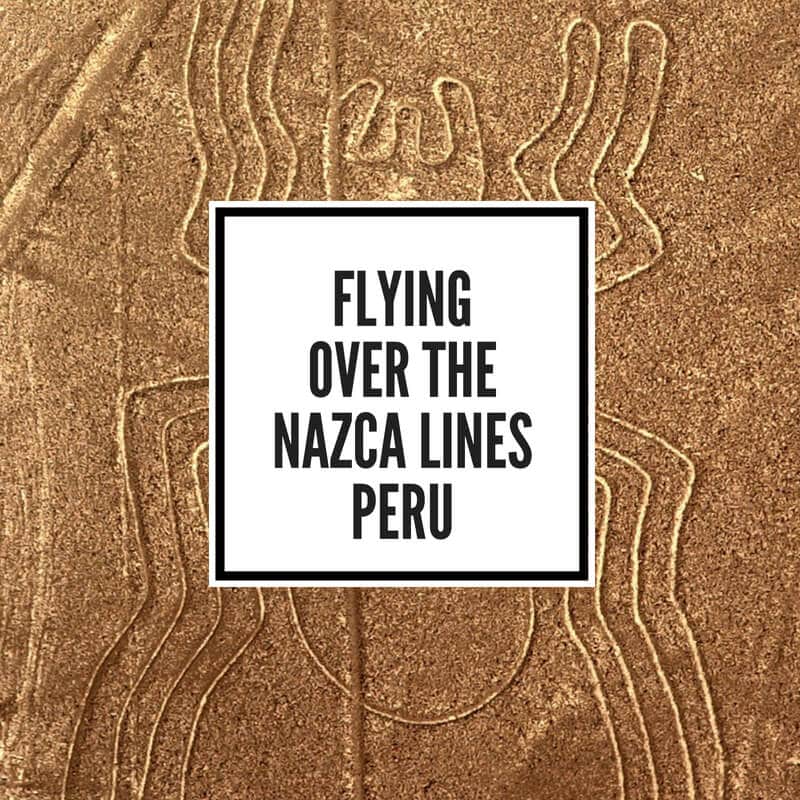 The Nazca Lines Peru: Flying Over the Nazca Lines in Peru