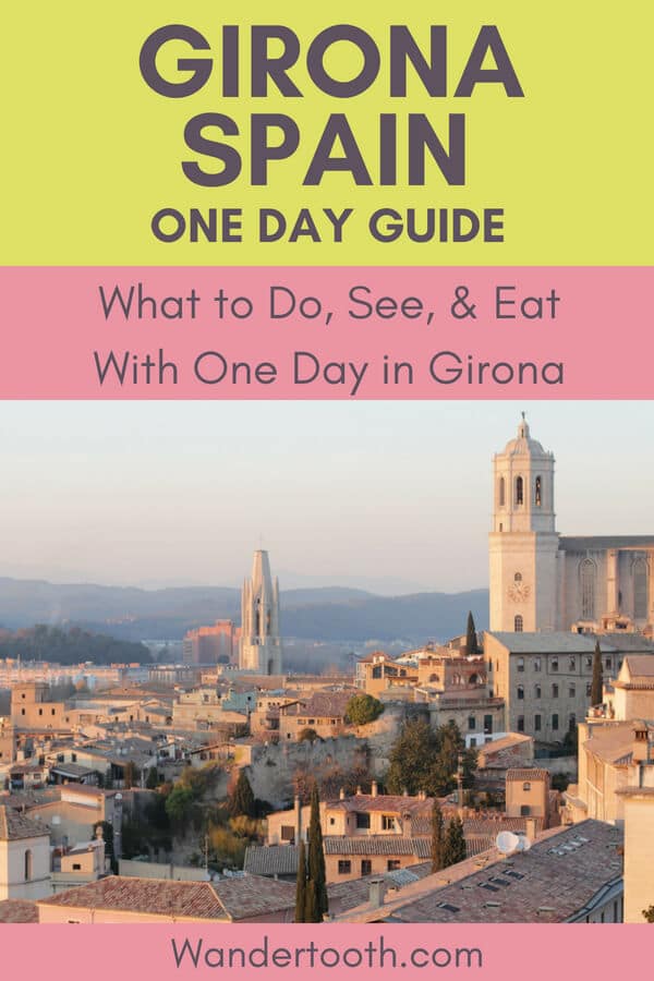 Barcelona to Girona Day Trip: Our Guide to the Perfect Day in Girona