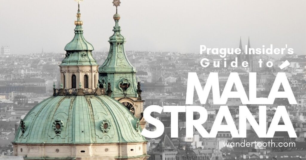 Insider's Guide to Mala Strana, Prague | Prague's Lesser Town | Wandertooth