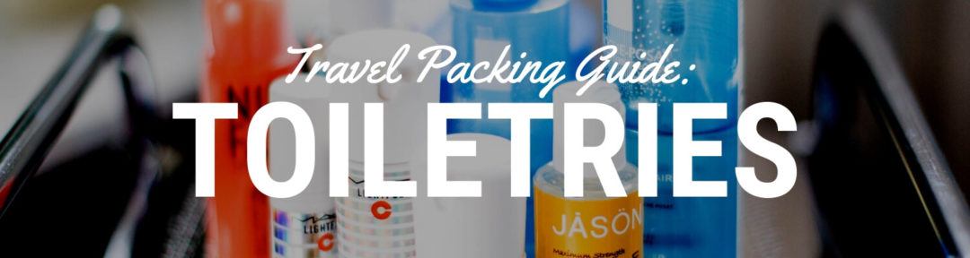 The Ultimate Toiletries List for Travel: A Complete Holiday Toiletries ...