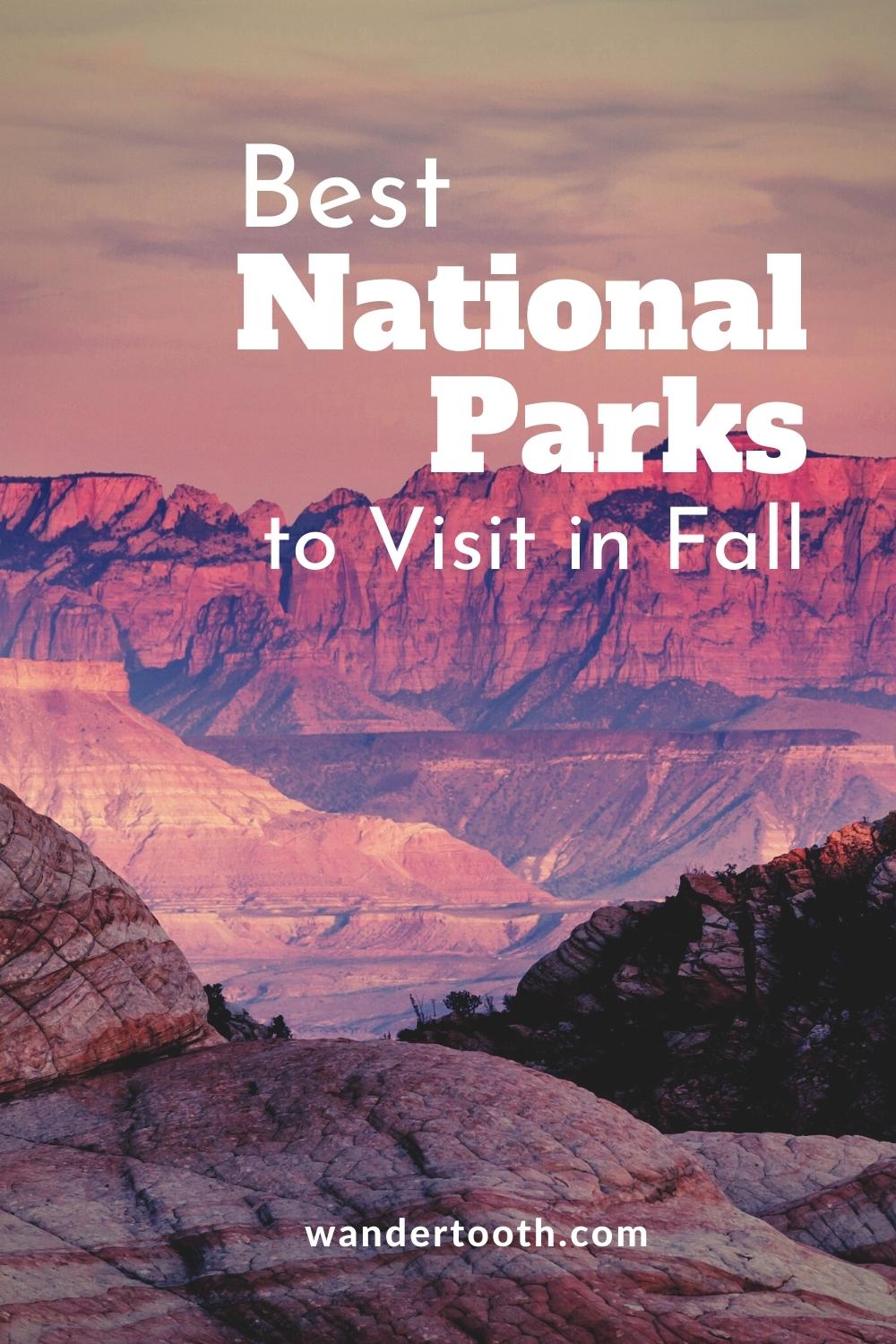 Best National Parks To Visit In Fall - Wandertooth Travel