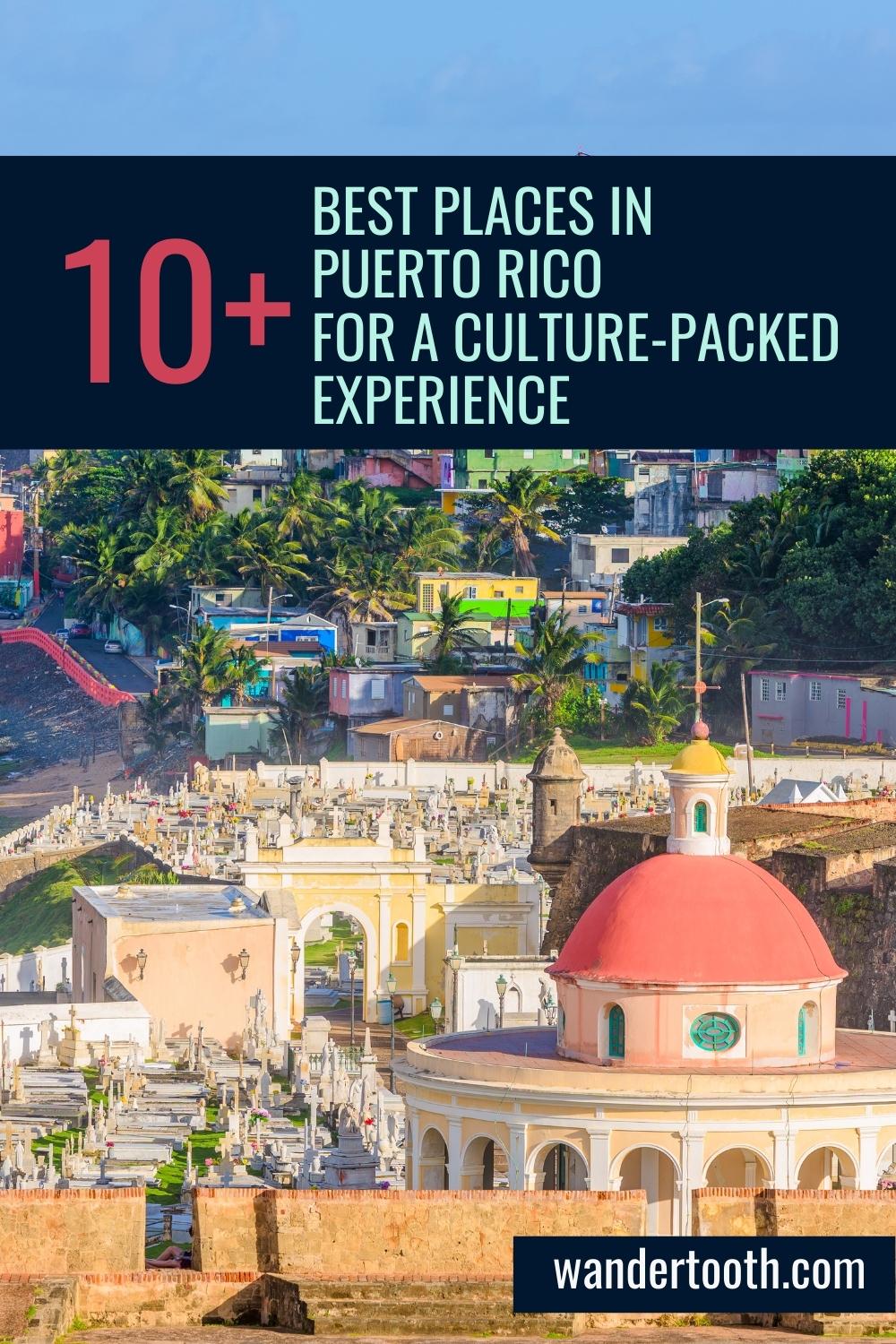 Best Places in Puerto Rico You Must Visit for a Culture-Packed ...