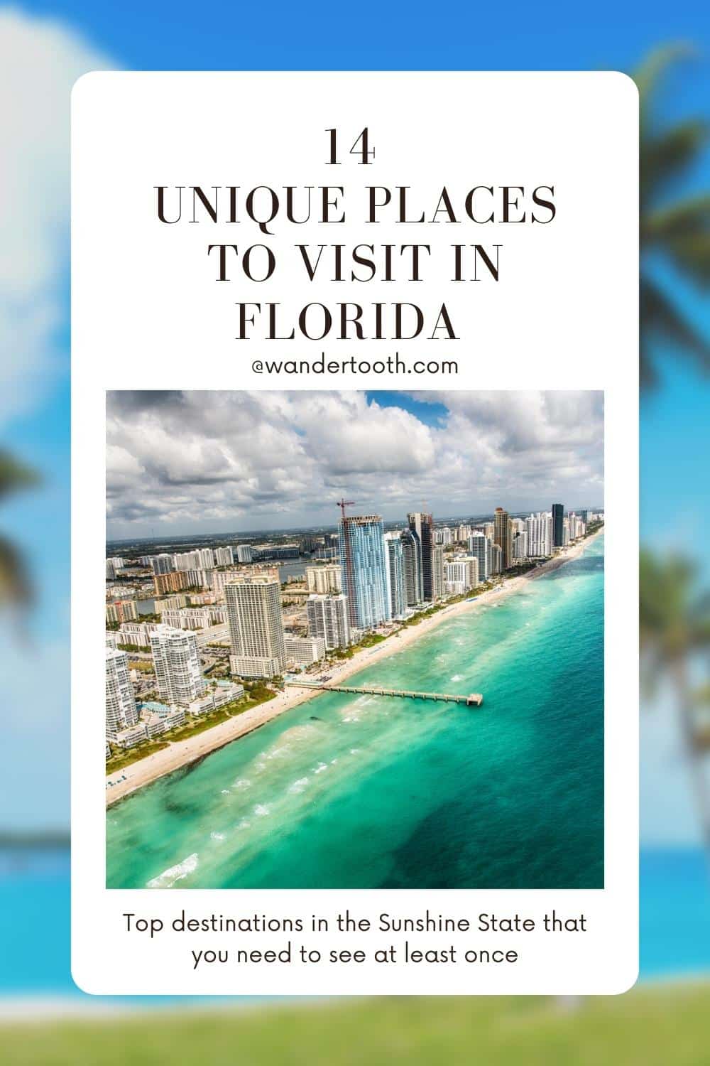 14 Unique Places to Visit in Florida for your Next Getaway ...