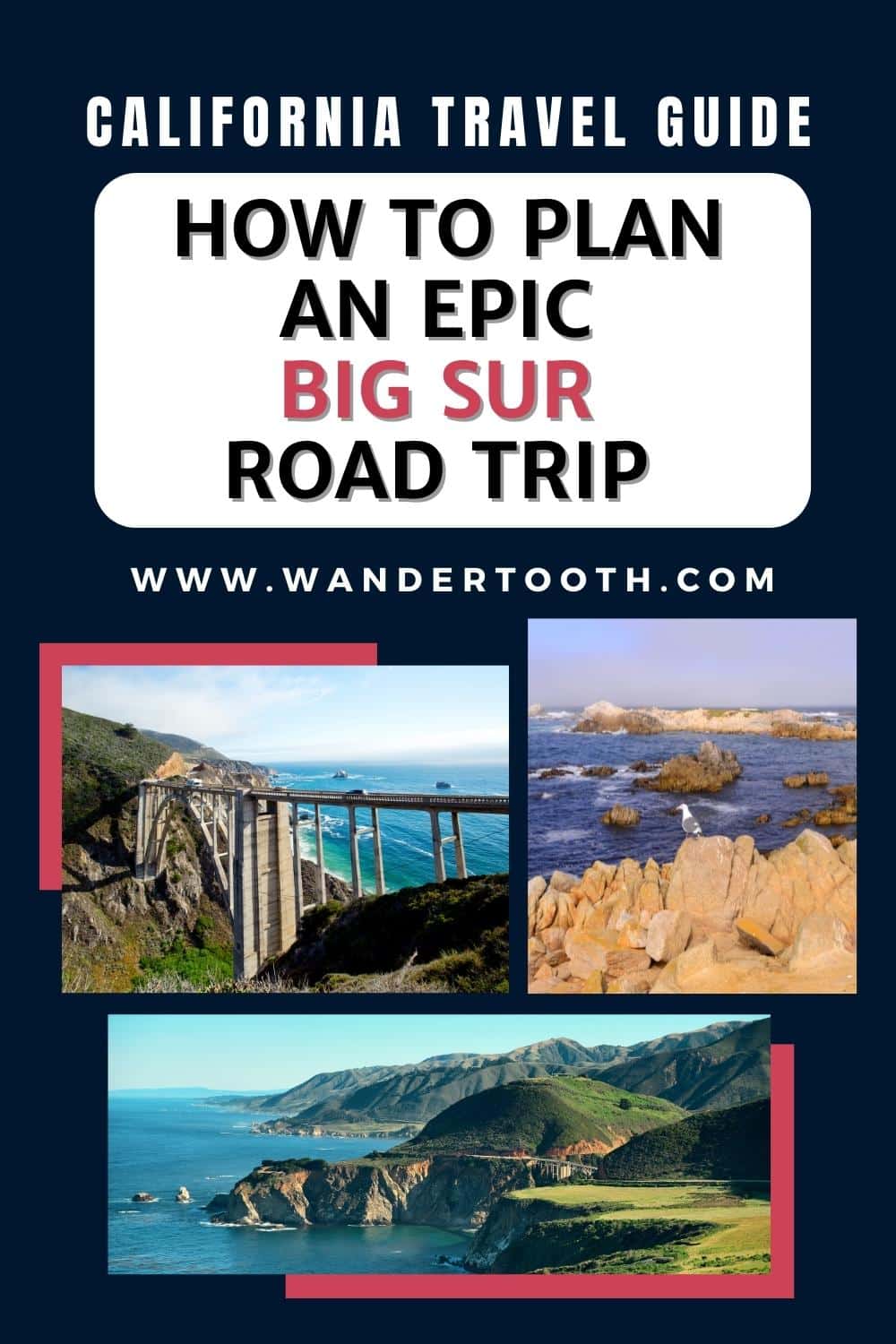 How To Plan An Epic Big Sur Road Trip - Wandertooth Travel
