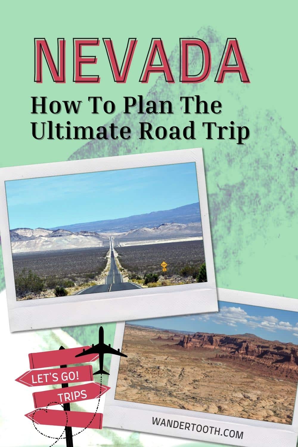 How To Plan The Ultimate Nevada Road Trip - Wandertooth Travel