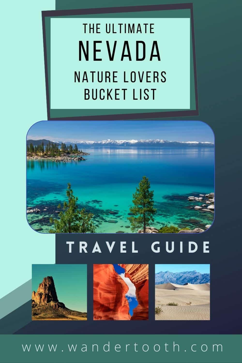 The Ultimate Nature Lovers Nevada Bucket List - Wandertooth Travel