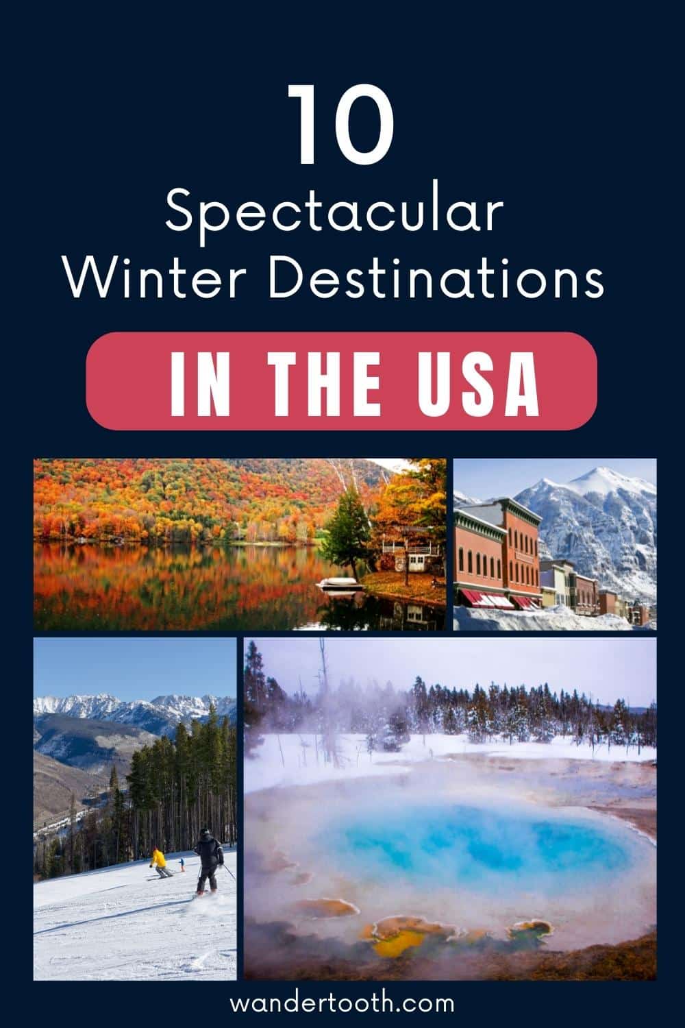 10+ Spectacular Winter Destinations in the USA - Wandertooth Travel