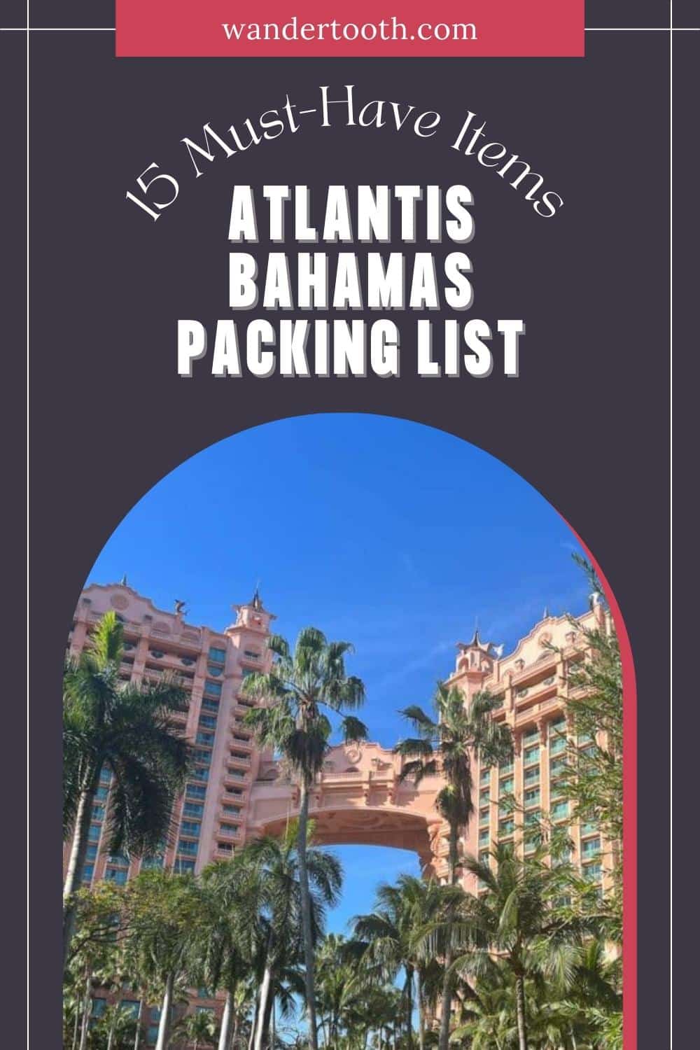 15 Must-Have Items for your Atlantis Bahamas Packing List ...